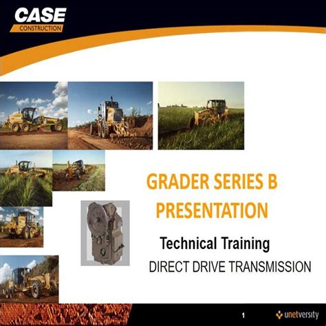 Cnh Case Grader Series B Direct Drive Transmission Technical Training