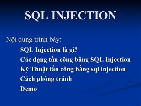 Sql Injection Nội Dung Trình Bày Sql Injection