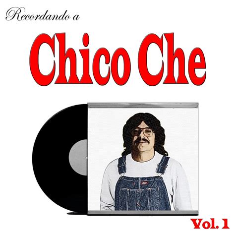 Recordando A Chico Che Vol 1 By Chico Che On Beatsource