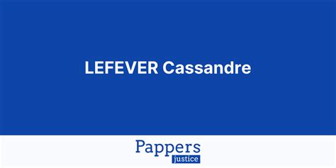 Maître Lefever Cassandre Avocat Nantes 44000 Pappers Justice Pappers Justice Toutes