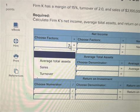 Solved Firm K Has A Margin Of 15 Turnover Of 20 And