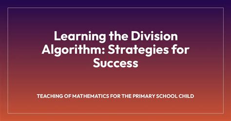 Learning The Division Algorithm Strategies For Success • Deled Institute Learning The Division Algorithm Strategies For Success • Deled Institute