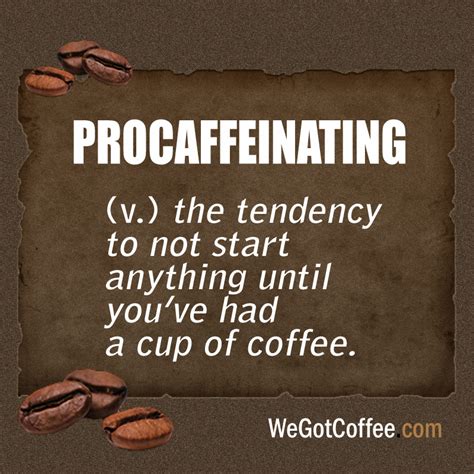 Procaffeinating Meaning Coffee Definitions