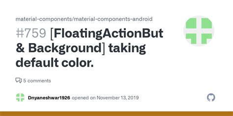[floatingactionbutton and background] taking default color · issue 759