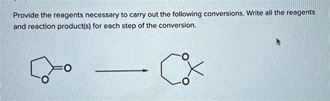 SOLVED: Provide the reagents necessary to carry out the following conversions Write all the ...