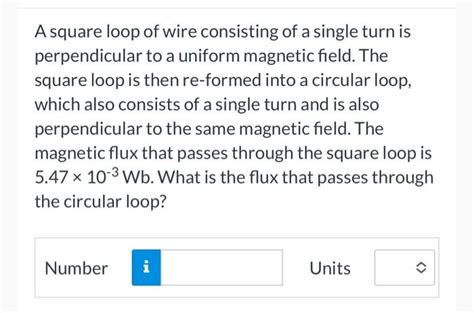 Solved A Square Loop Of Wire Consisting Of A Single Turn Is Chegg
