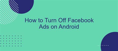How To Turn Off Facebook Ads On Android Savemyleads