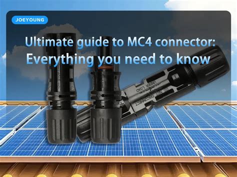 Ultimate Guide To Mc4 Connector Everything You Need To Know