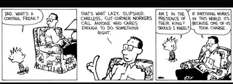 Dad Whats A Control Freak R Calvinandhobbes