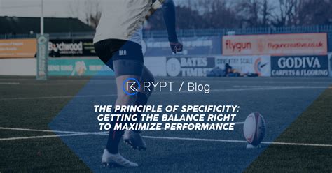 The Principle Of Specificity Getting The Balance Right To Maximize Performance