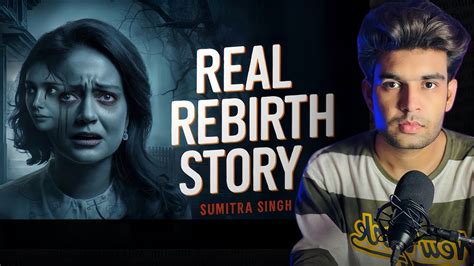 Real Rebirth Story Of Sumitra Singh Sumitra And Shiva Tripathis Reincarnation Reality Youtube