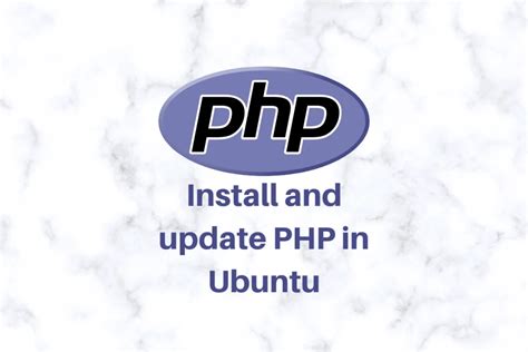 Check And Update Php In Ubuntu Linuxfordevices