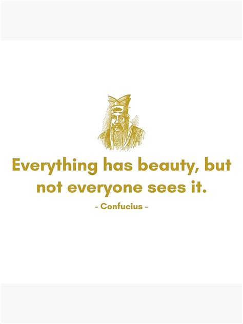 "Everything has beauty, but not everyone sees it. | Quote from Confucius | Motivational Quote ...