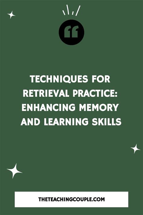 Techniques For Retrieval Practice Enhancing Memory And Learning Skills
