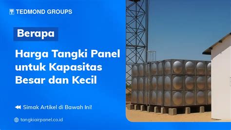 Berapa Harga Tangki Panel Untuk Kapasitas Besar Dan Kecil Tangki Air