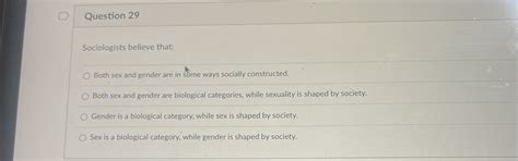 Solved Question 29sociologists Believe Thatboth Sex And