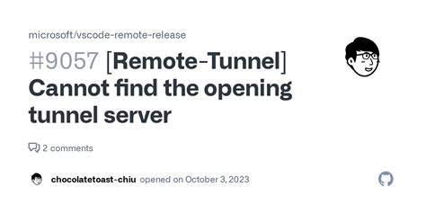 [remote Tunnel] Cannot Find The Opening Tunnel Server · Issue 9057