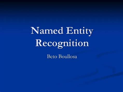 Ppt Named Entity Recognition Powerpoint Presentation Free Download Id12579607