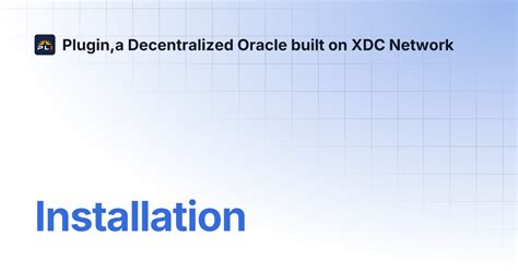 installation plugin a decentralized oracle built on xdc network
