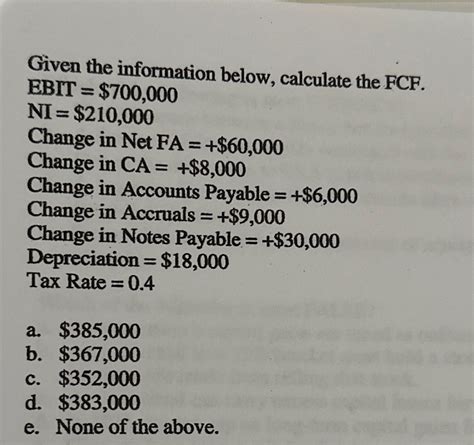 Solved Given The Information Below Calculate The Fcf Ebit