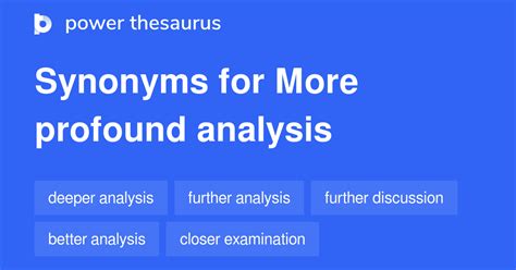 More Profound Analysis Synonyms 181 Words And Phrases For More Profound Analysis