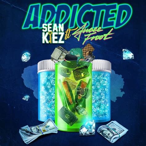 Addicted Feat Jucee Froot Single》 Sean Kiez的专辑 Apple Music