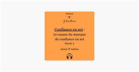 ‎je Vais Mieux Confiance En Soi 10 Causes Du Manque De Confiance En