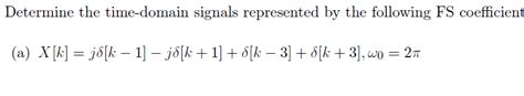 solved determine the time domain signals represented by the
