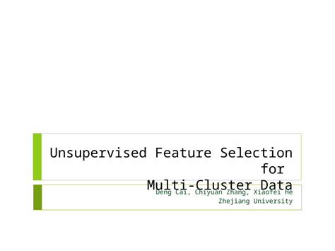 Ppt Unsupervised Feature Selection For Multi Cluster Data Deng Cai