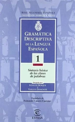 Gramatica Descriptiva De La Lengua Española 1 Real Academi Mercadolibre