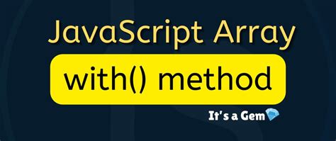 Why The With Method Of Javascript Array Is A Gem Dev Community