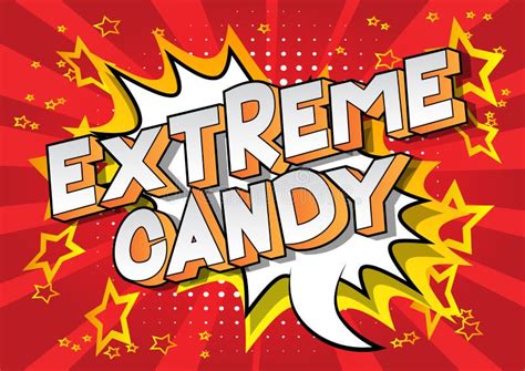 Extreme Candy Comic Book Style Words Stock Vector Illustration Of