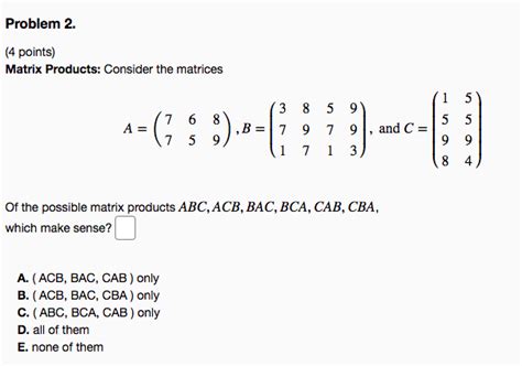 solved problem 2 4 points matrix products consider the
