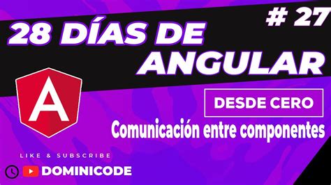 Comunicación Entre Componentes En Angular Con Observable 🅰️ 28 Días