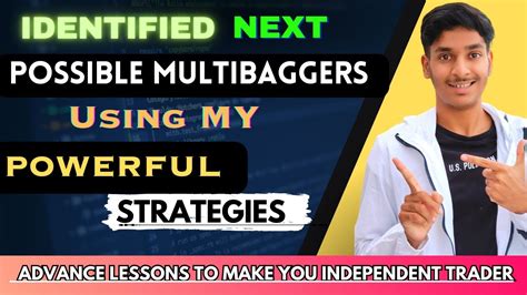 Identified Next Possible Multibaggers Using My Powerful Strategies