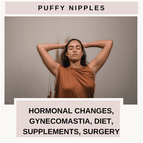 Puffy Nipples All You Need To Know Drugsbank