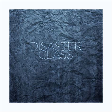 Disaster Class Disaster Class