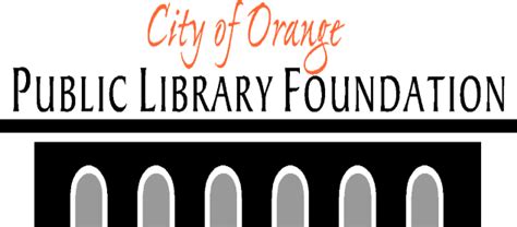Orange Public Library City Of Orange Public Library Foundation