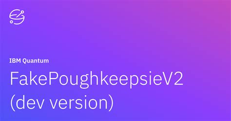Fakepoughkeepsiev2 Dev Version Ibm Quantum Documentation