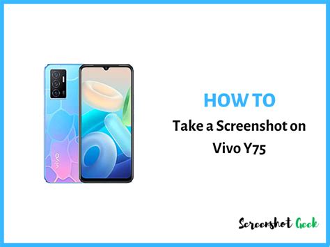 How To Take A Screenshot On Vivo Y75 3 Easy Methods
