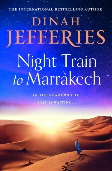 Night Train To Marrakech Dinah Jefferies Author