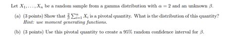 solved let x1 … xn be a random sample from a gamma