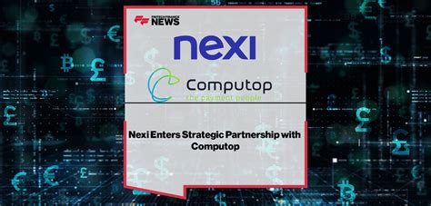 Nexi Enters Strategic Partnership With Computop