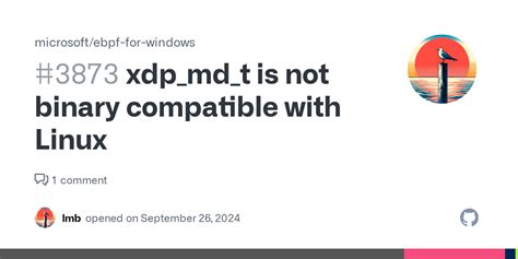 Xdpmdt Is Not Binary Compatible With Linux · Issue 3873 · Microsoftebpf For Windows · Github