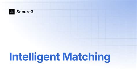 Intelligent Matching Secure3