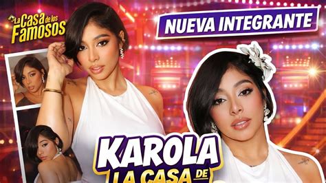 ¡confirmado Karola Alcendra Es La Nueva Integrante De La Casa De Los
