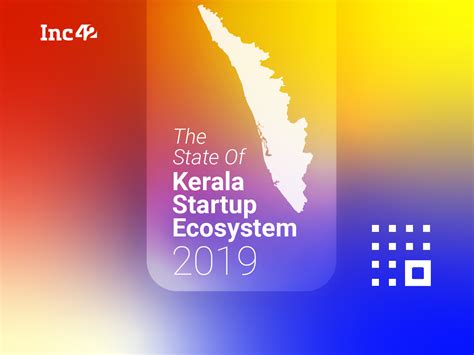 Kerala Startup Ecosystem Report 2019 Nurturing Innovation In Kerala