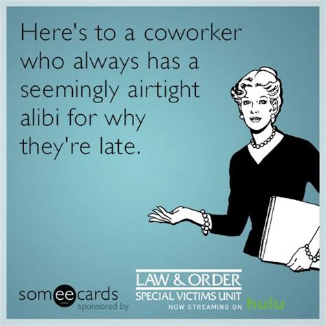 Late Coworkers Memes