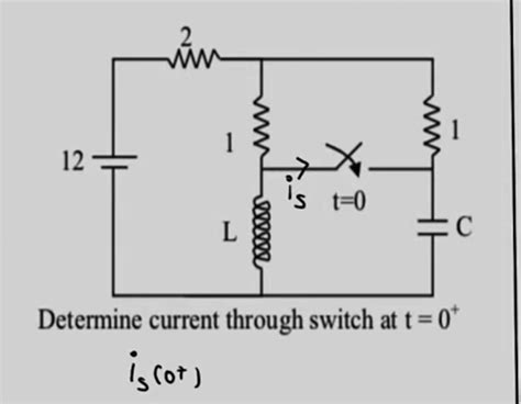 Solved Determine Current Through Switch At T 0 Is O