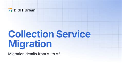 Collection Service Migration Digit Urban